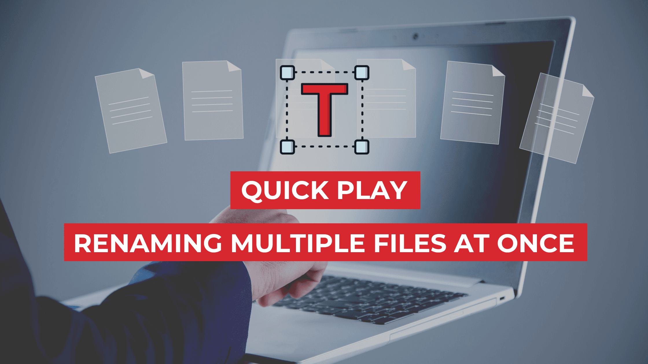 Quick Plays: How to Rename Multiple Files at One Time — nine10 - Brand ...
